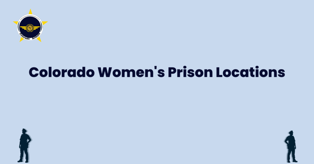 Colorado Women's Prison Locations - Arrests.org Co