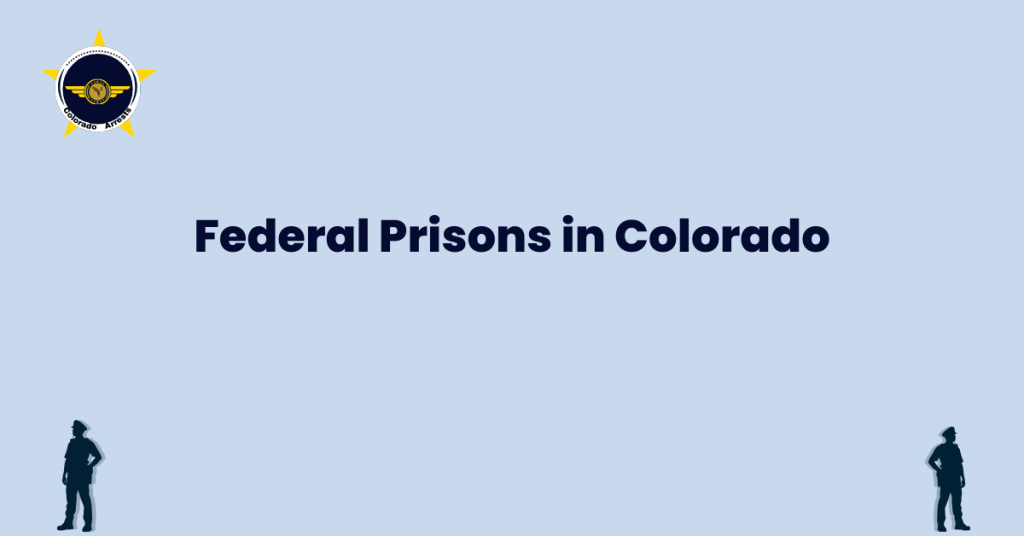 Federal Prisons in Colorado - Arrests.org Co